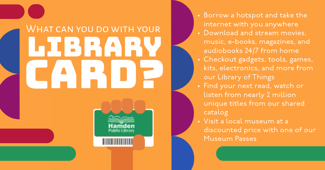 Thank you for signing up for a library card! – Hamden Public Library